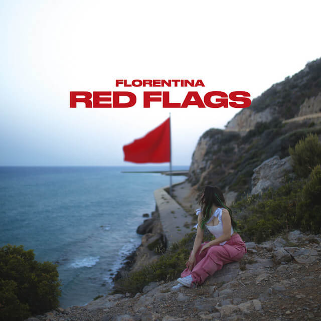 Florentina - Red Flags Lyrics - Songstrain